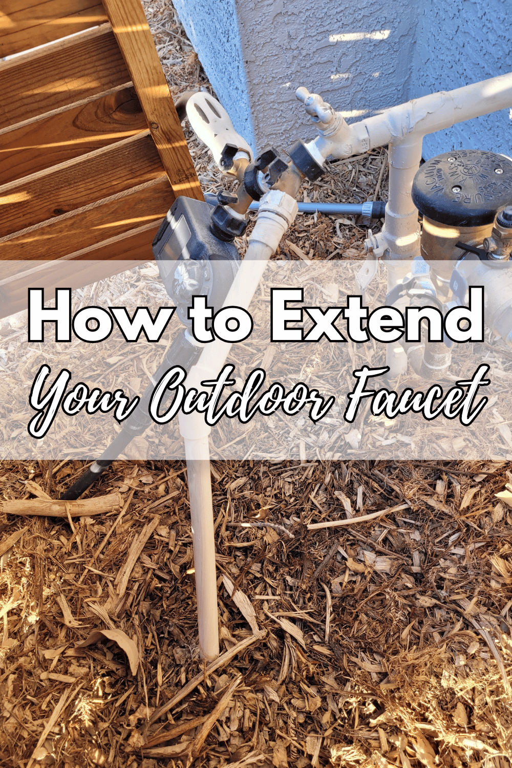 How to Extend Outdoor Water Faucet: Easy DIY with PVC Pipes - Seasons ...